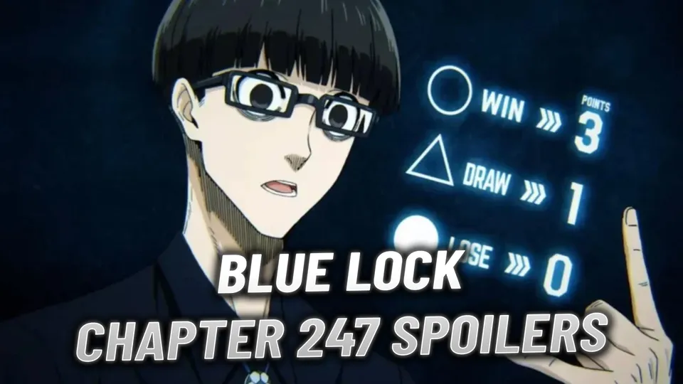 Blue Lock Chapter 247 Spoilers: Release Date & Raw Scans