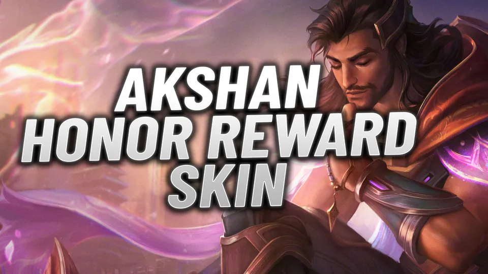 LoL Honor Reward: Three Honors Akshan Skin Revealed LoL Honor Reward: Three Honors Akshan Skin Revealed