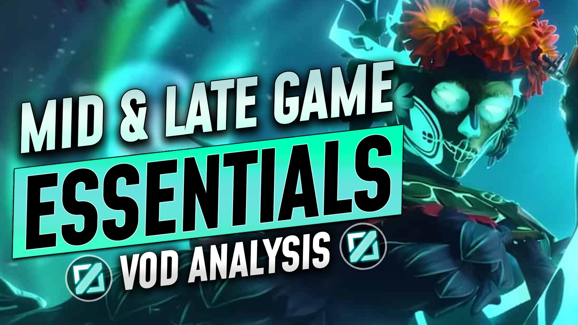 Mid and Late Game Fundamentals - GameLeap