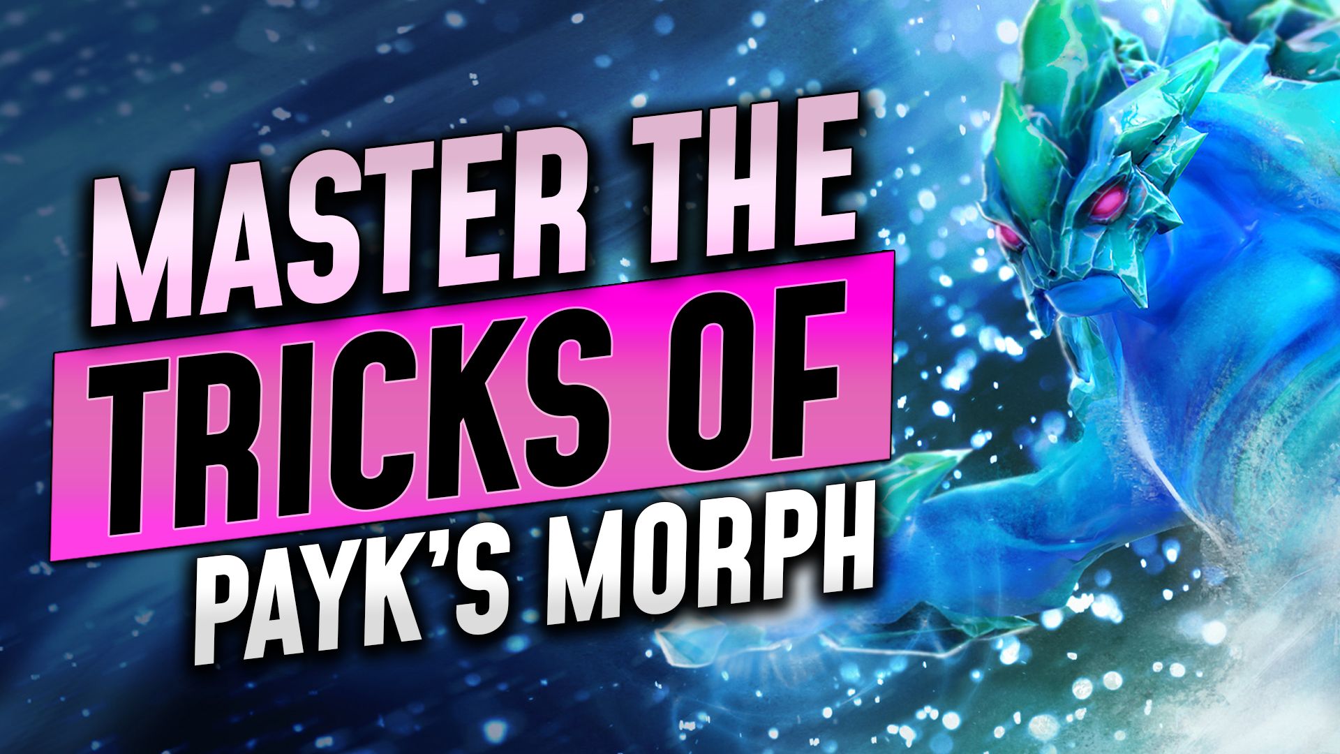Master the Tricks of Payk's Morphling - GameLeap