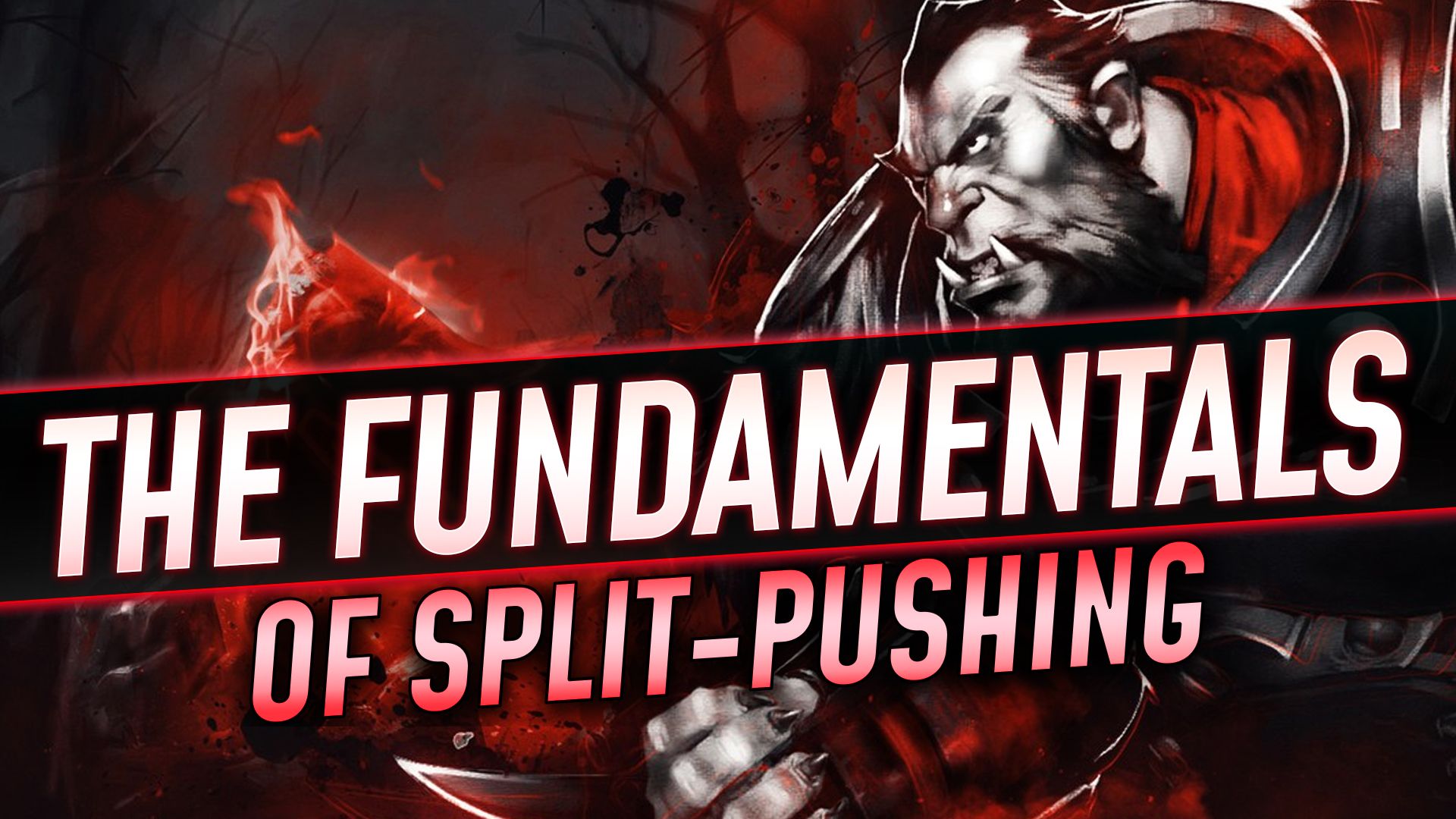 The Fundamentals of Split-Pushing - GameLeap