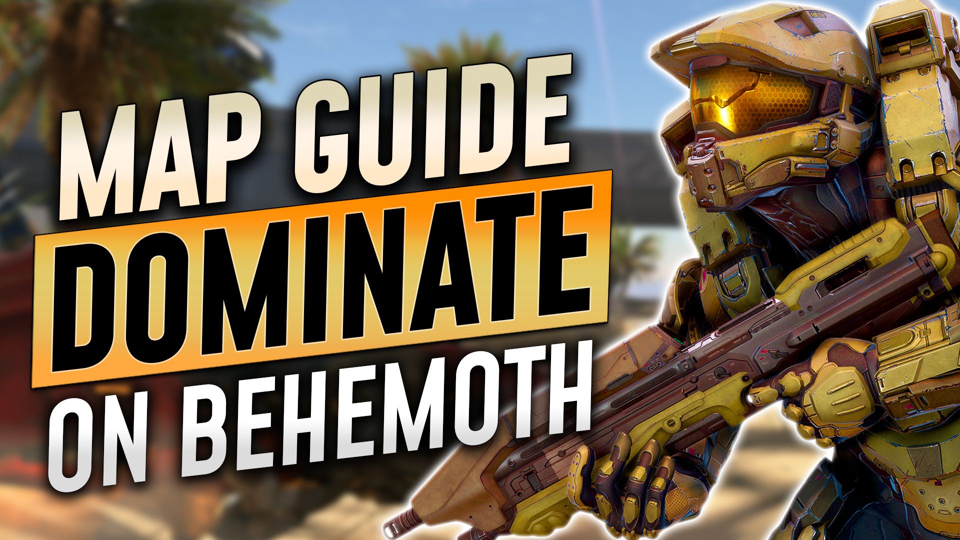 Behemoth: Map Strategy Guide - GameLeap