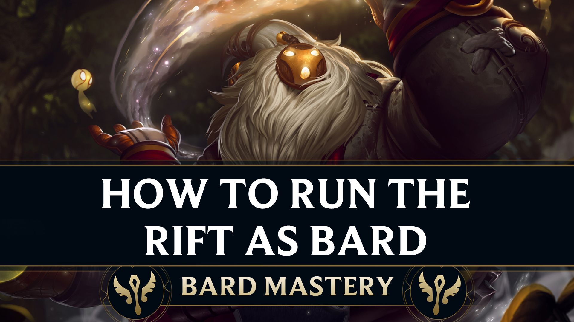 How to Run the Rift as Bard - GameLeap