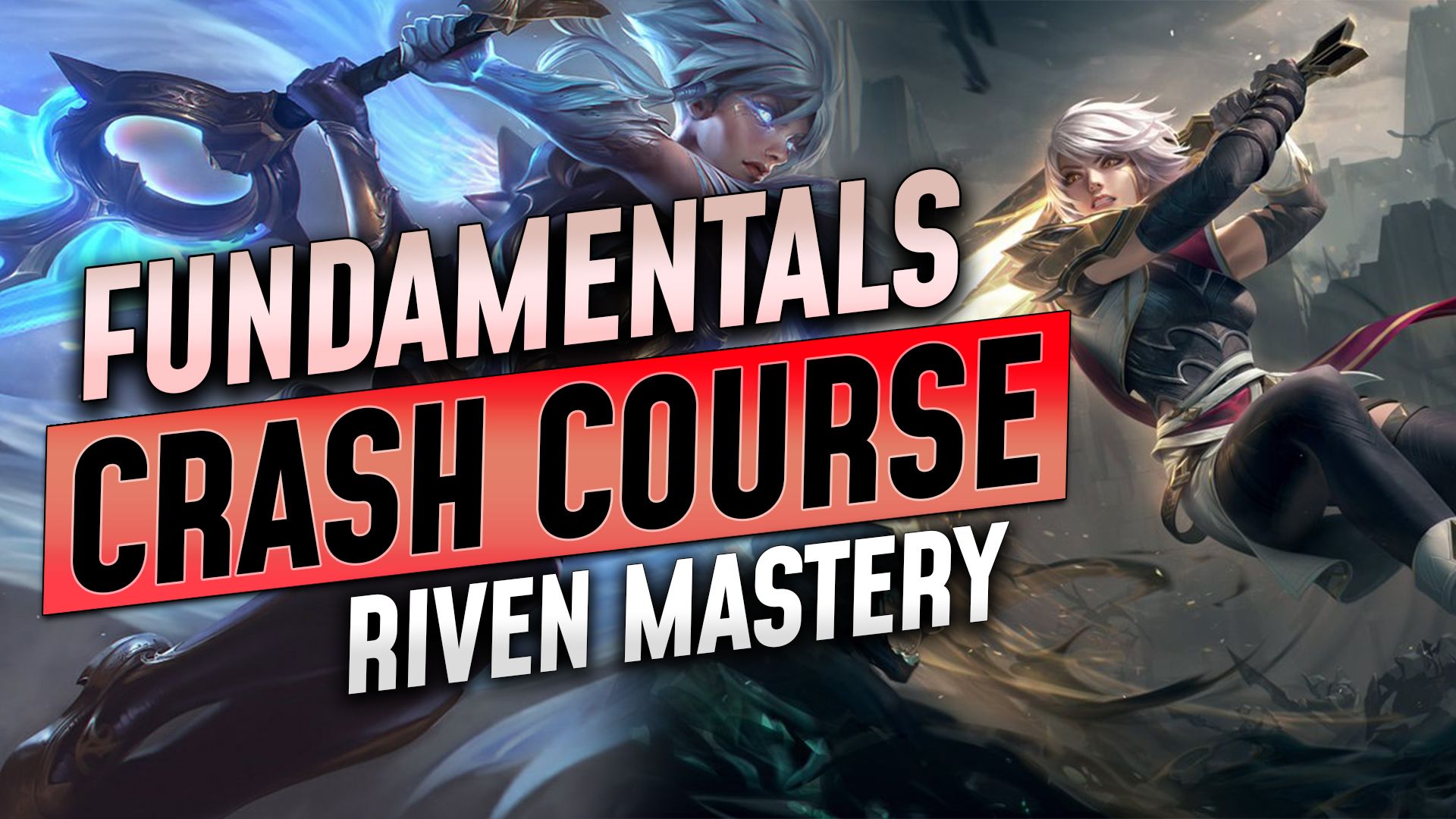The Ultimate Riven Crash Course - GameLeap