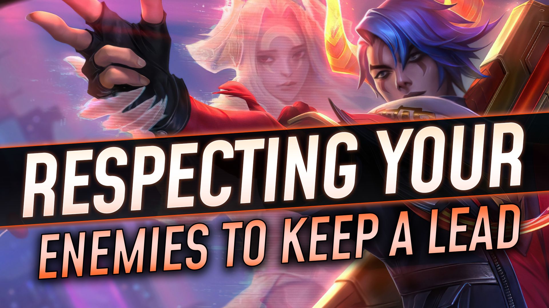 Respecting Your Enemies to Keep a Lead - GameLeap