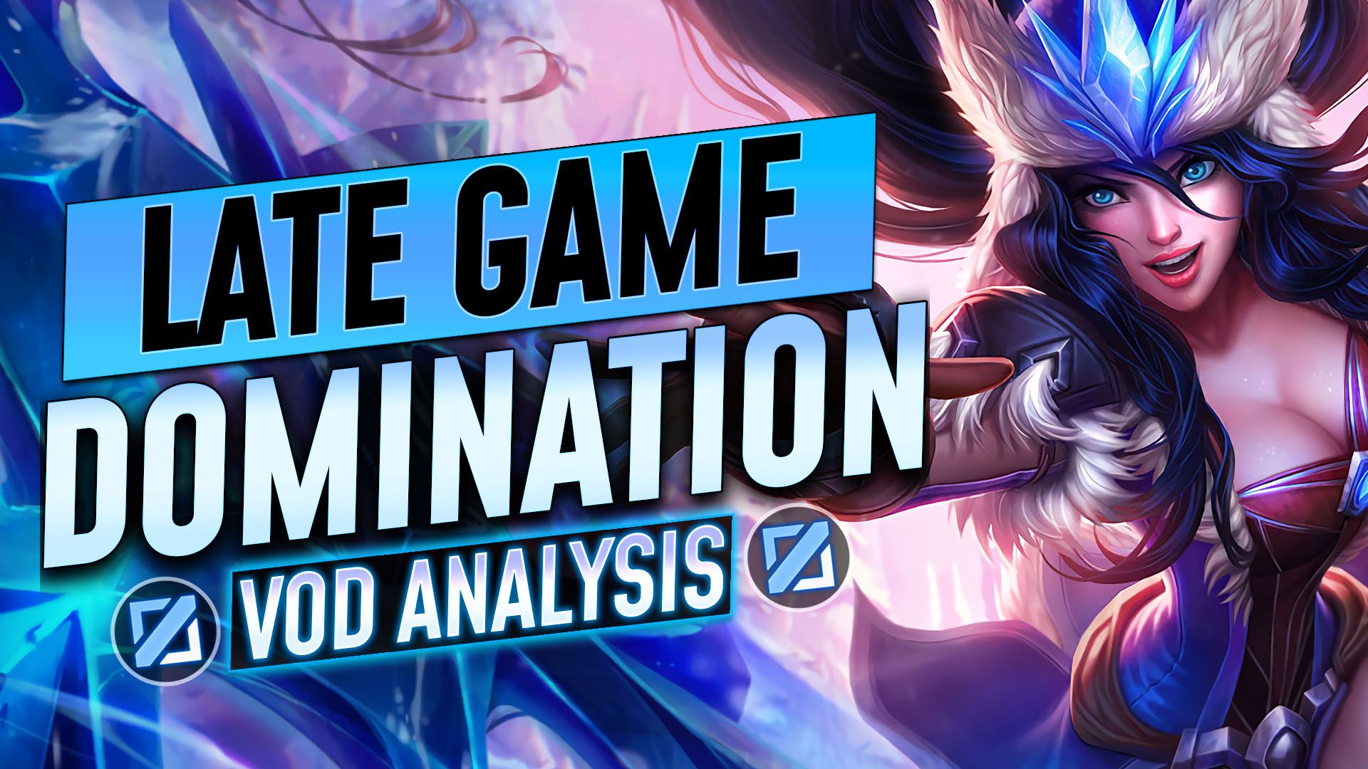 How to Dominate the Late Game - GameLeap