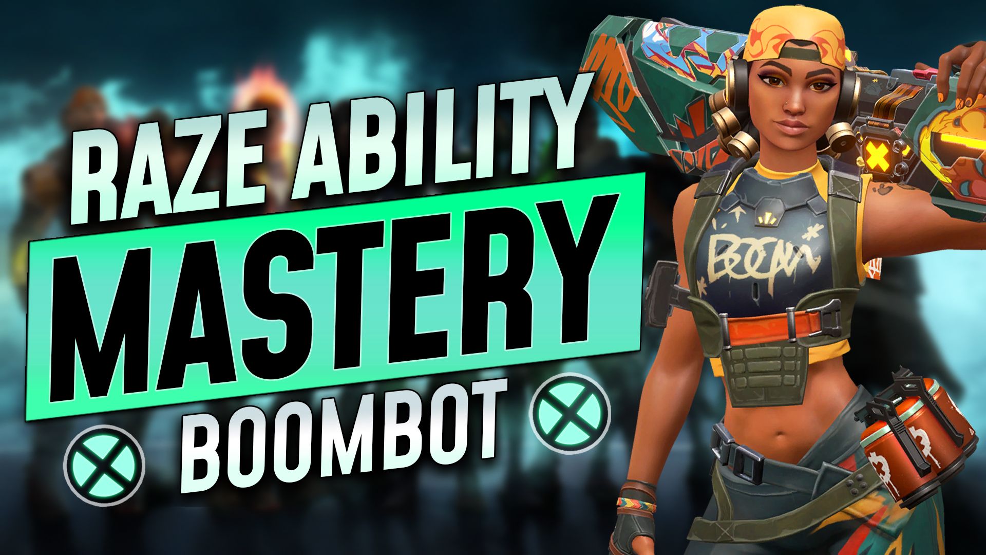 Mastering Raze's Boombot - GameLeap